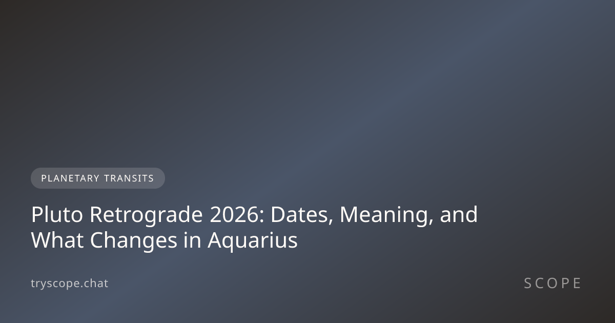 Pluto Retrograde 2026: Dates, Meaning, and What Changes in Aquarius ...